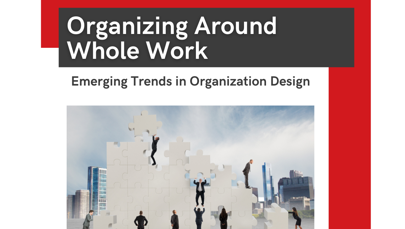 Trends on Organizing around Whole Work