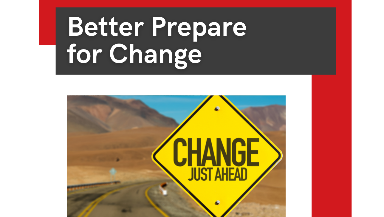 Organizations Should Prepare for Change Rather Than Respond to It